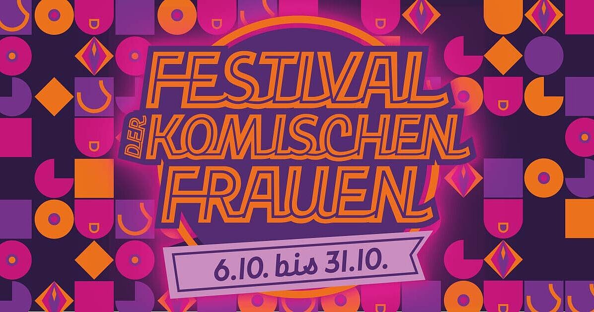 Festival der komischen Frauen | Comediennes de Luxe | Schmidts Tivoli ...